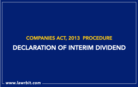 Procedure for Declaration of Interim Dividend | Lawrbit
