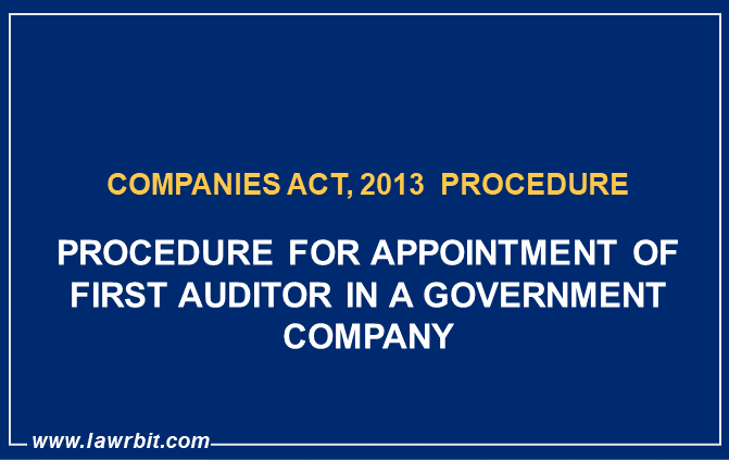 Procedure for Appointment of First Auditor in a Government Company ...