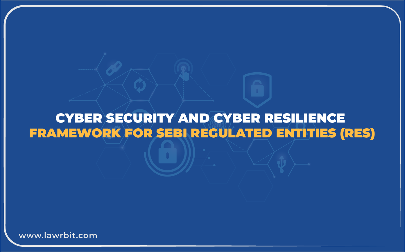 Cyber Security and Cyber Resilience Framework for SEBI Regulated ... Cyber Security and Cyber Resilience Framework for SEBI Regulated ...