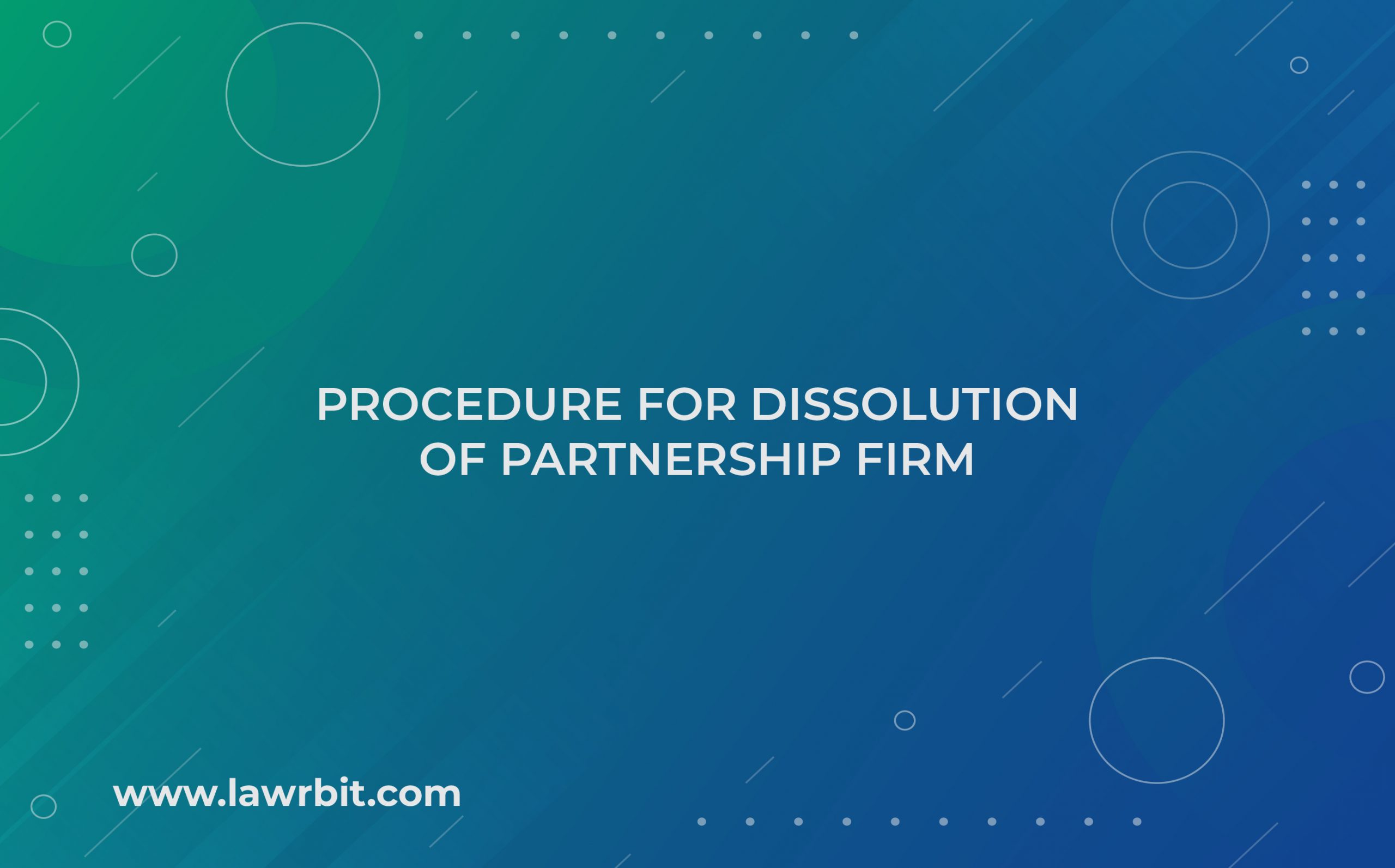 Dissolution of Partnership Firm: Process & Legal Compliance