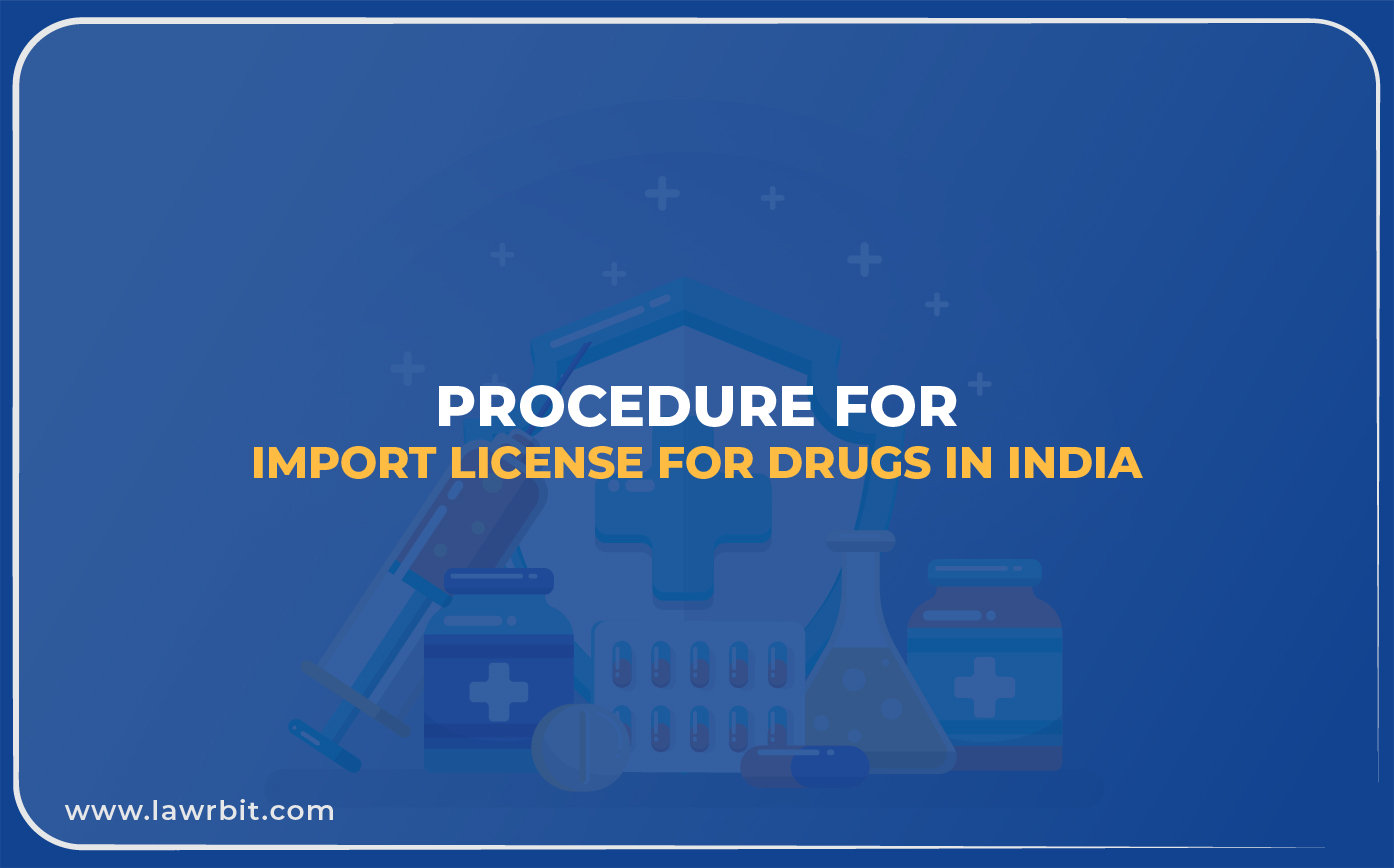 Import Licence for Drugs in India: Complete Procedure Guide