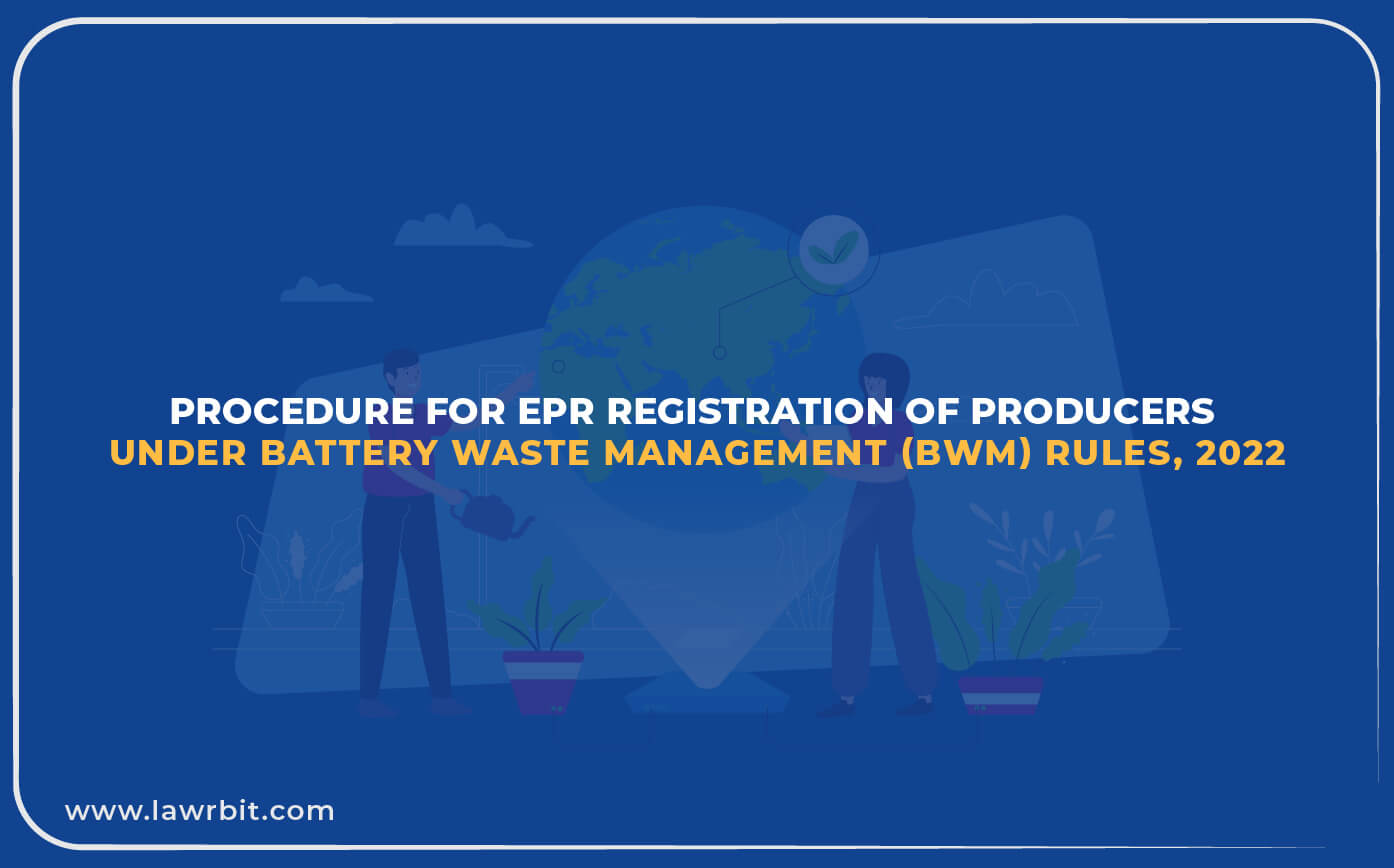 EPR Registration for Battery Waste Management (BWM) Rules 2022
