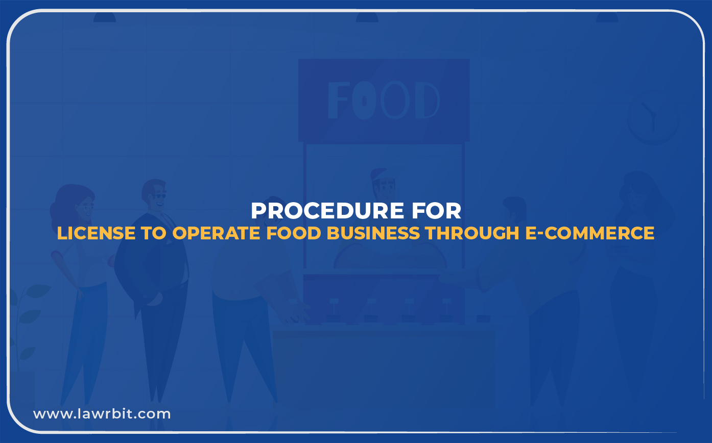 FSSAI License for E-commerce Food Business: Procedure