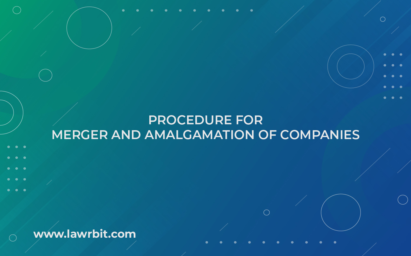 Merger and Amalgamation of Companies: Procedure Guide